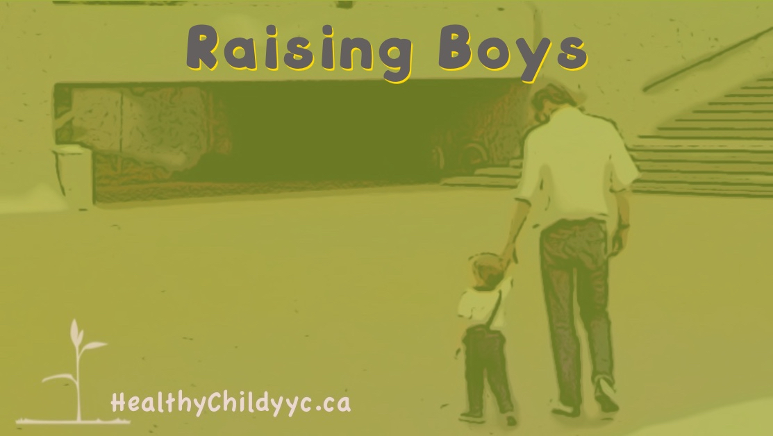 Raising Boys - Healthy Child YYC